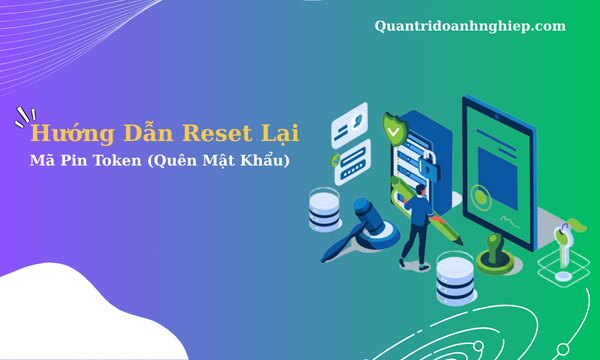 Hướng Dẫn Reset Lại Mã Pin Token Chữ Ký Số I-CA (Quên Mật Khẩu Token)